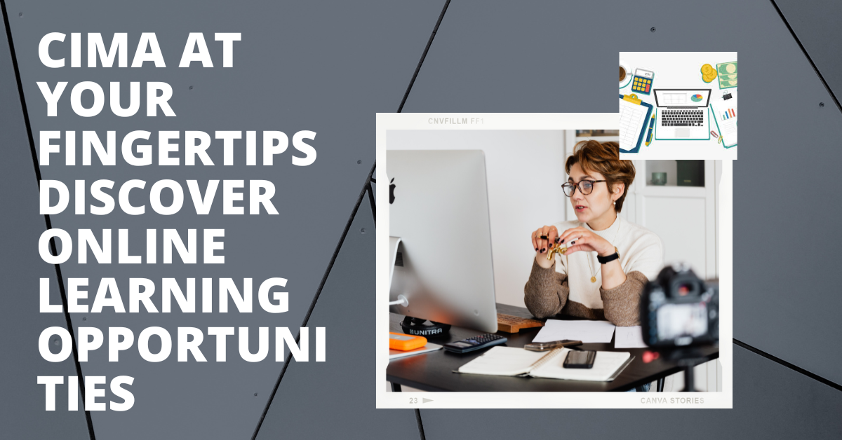 CIMA at Your Fingertips Discover Online Learning Opportunities